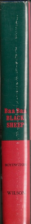 Baa Baa Black Sheep by " Pappy " Boyington - Colonel Gregory Boyington ...