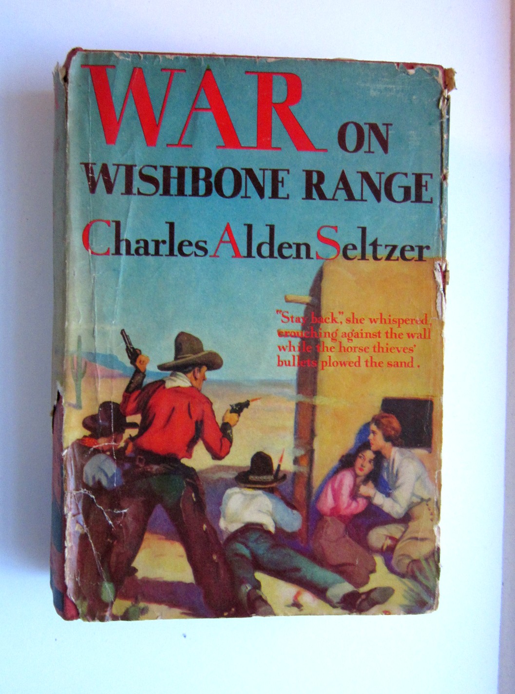 War On Wishbone Range by Charles Alden Seltzer: Good Hardcover (1932 ...