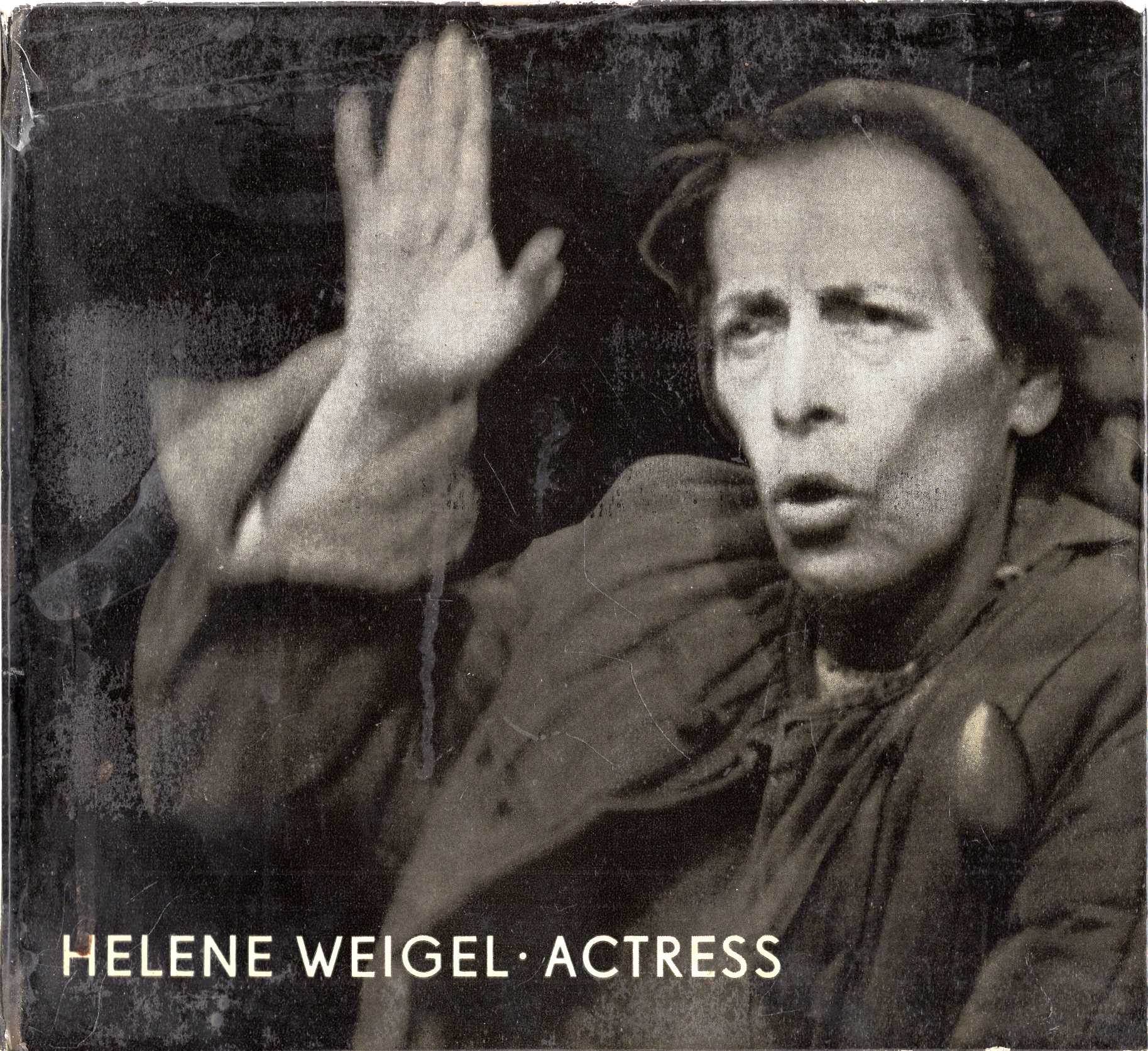 Helene Weigel : Actress - A Book of Photographs by Brecht, Bertolt ...