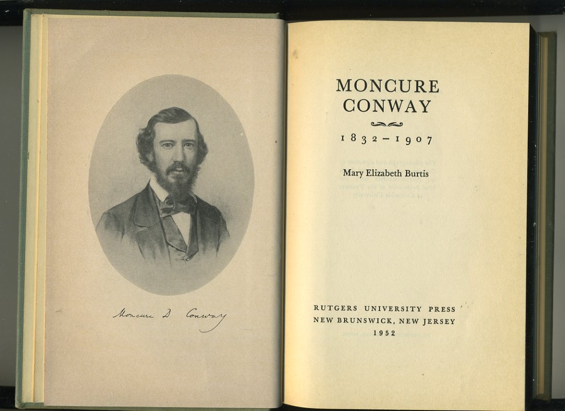 MONCURE CONWAY: 1832-1907 by Burtis, Mary Elizabeth: Very Good ...