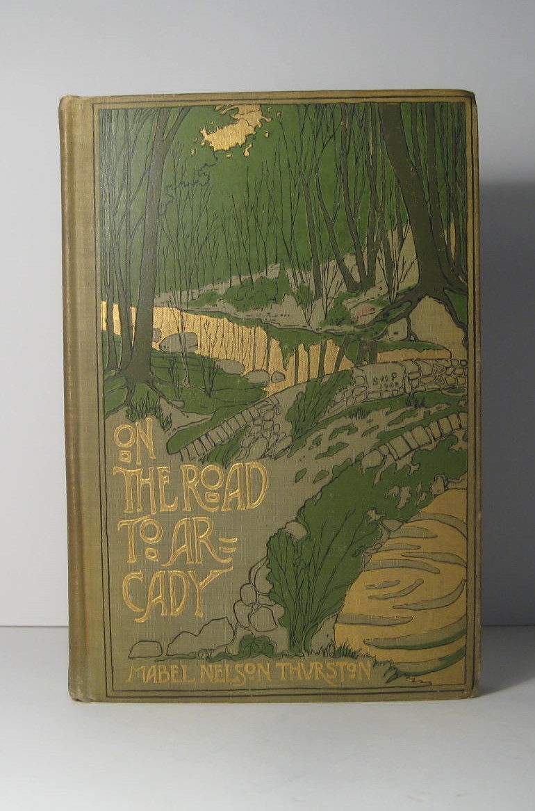 On the Road to Arcady by Mabel Nelson Thurston (1869-1965): Fine ...