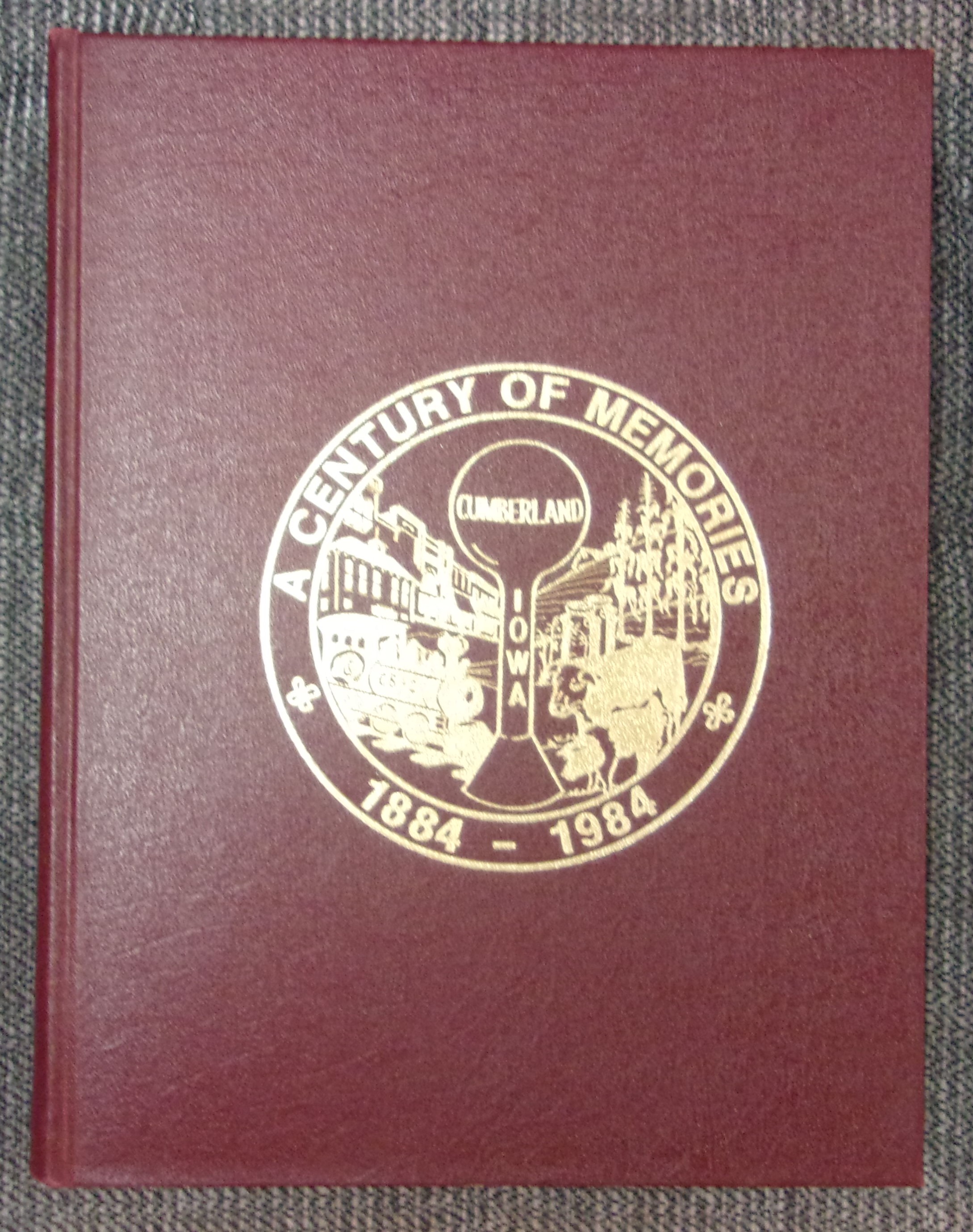 A CENTURY OF MEMORIES Cumberland, Iowa 1884-1984 by Book History ...