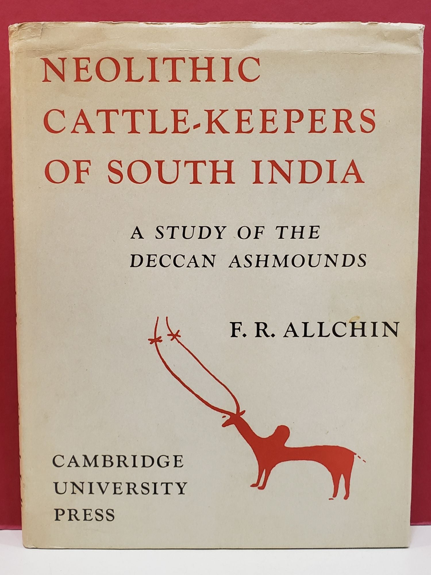 Neolithic Cattle-Keepers of South India: A Study of the Deccan ...