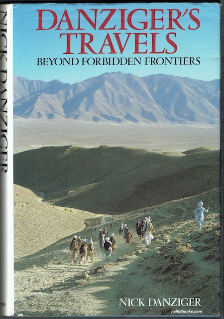 Danziger's Travels: Beyond Forbidden Frontiers by Nick Danziger: Very ...