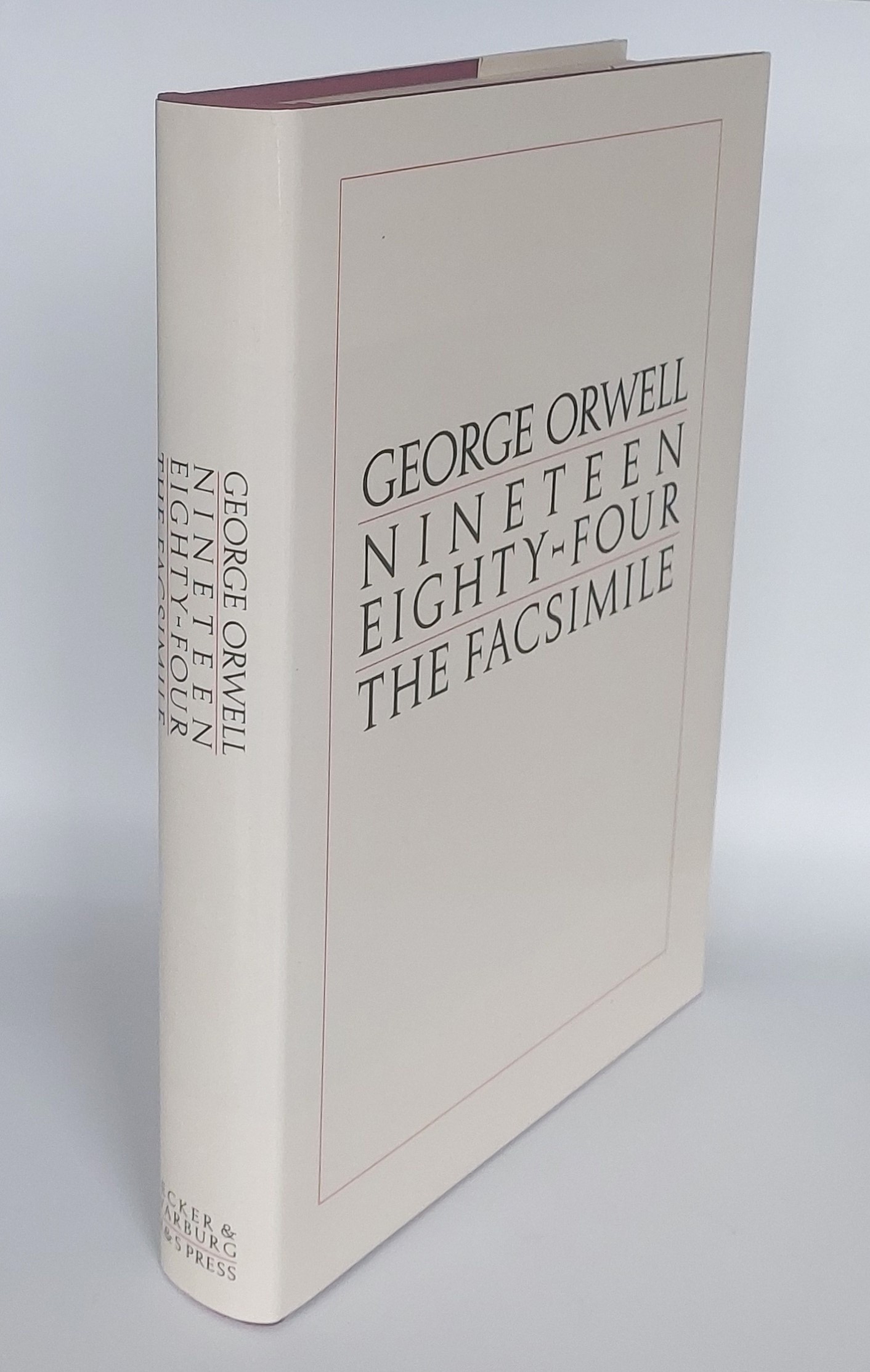 Nineteen Eighty-Four. The Facsimile of the Extant Manuscript by Orwell ...