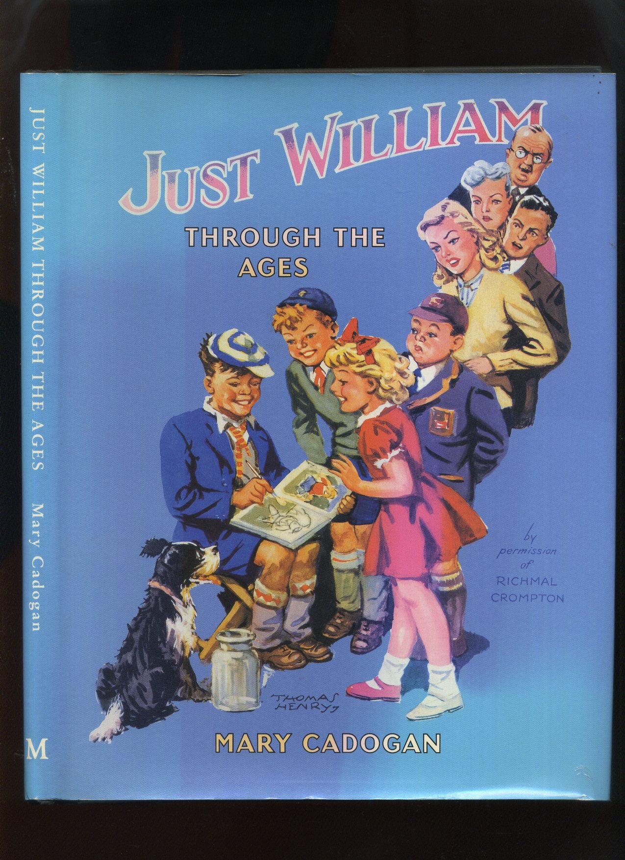 Just William Through the Ages by Cadogan, Mary: Very Good Hard Cover ...