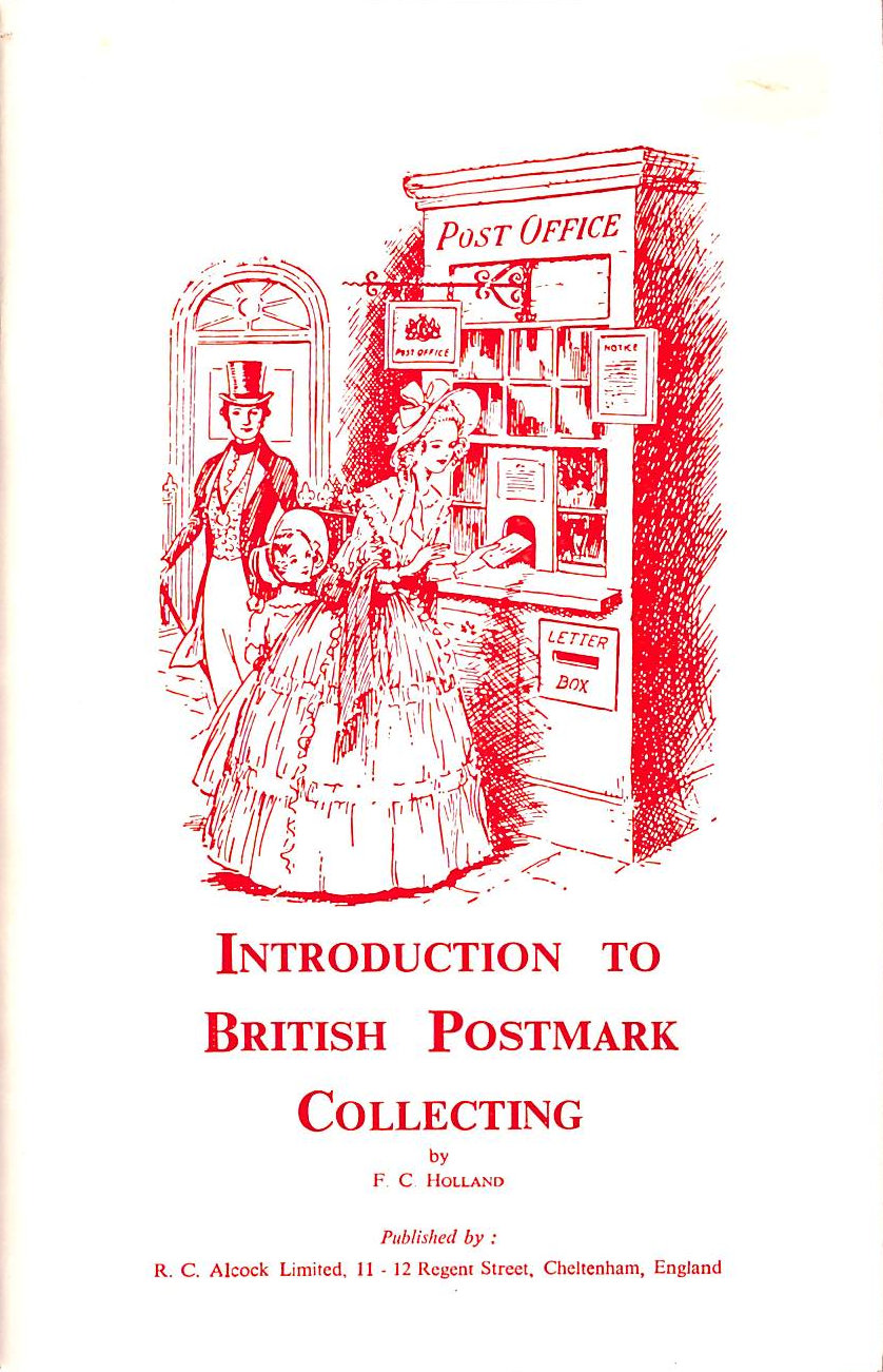 Introduction To British Postmark Collecting. by FC Holland: Good ...