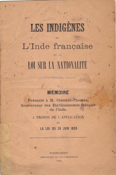 Les Indigènes de l'Inde française et la loi sur la nationalité. Mémoire ...