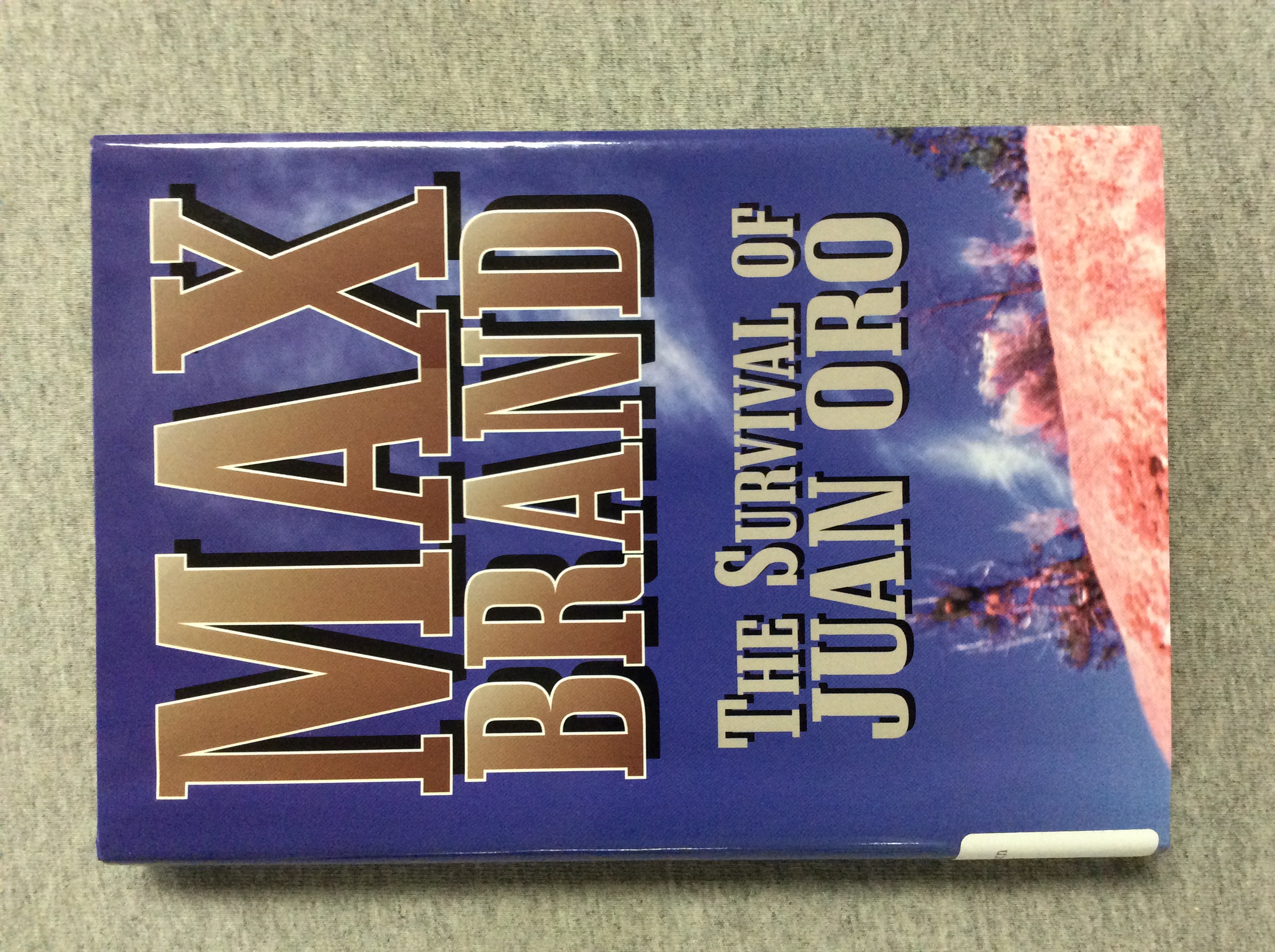 The Survival Of Juan Oro by Brand, Max Aka Frederick Faust: Good ...