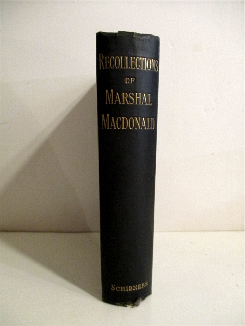 Recollections of Marshal MacDonald, Duke of Tarentum. by Rousset ...