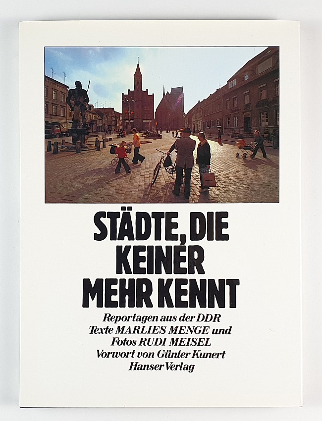 Städte, die keiner mehr kennt. Reportagen aus der DDR. by Meisel ...