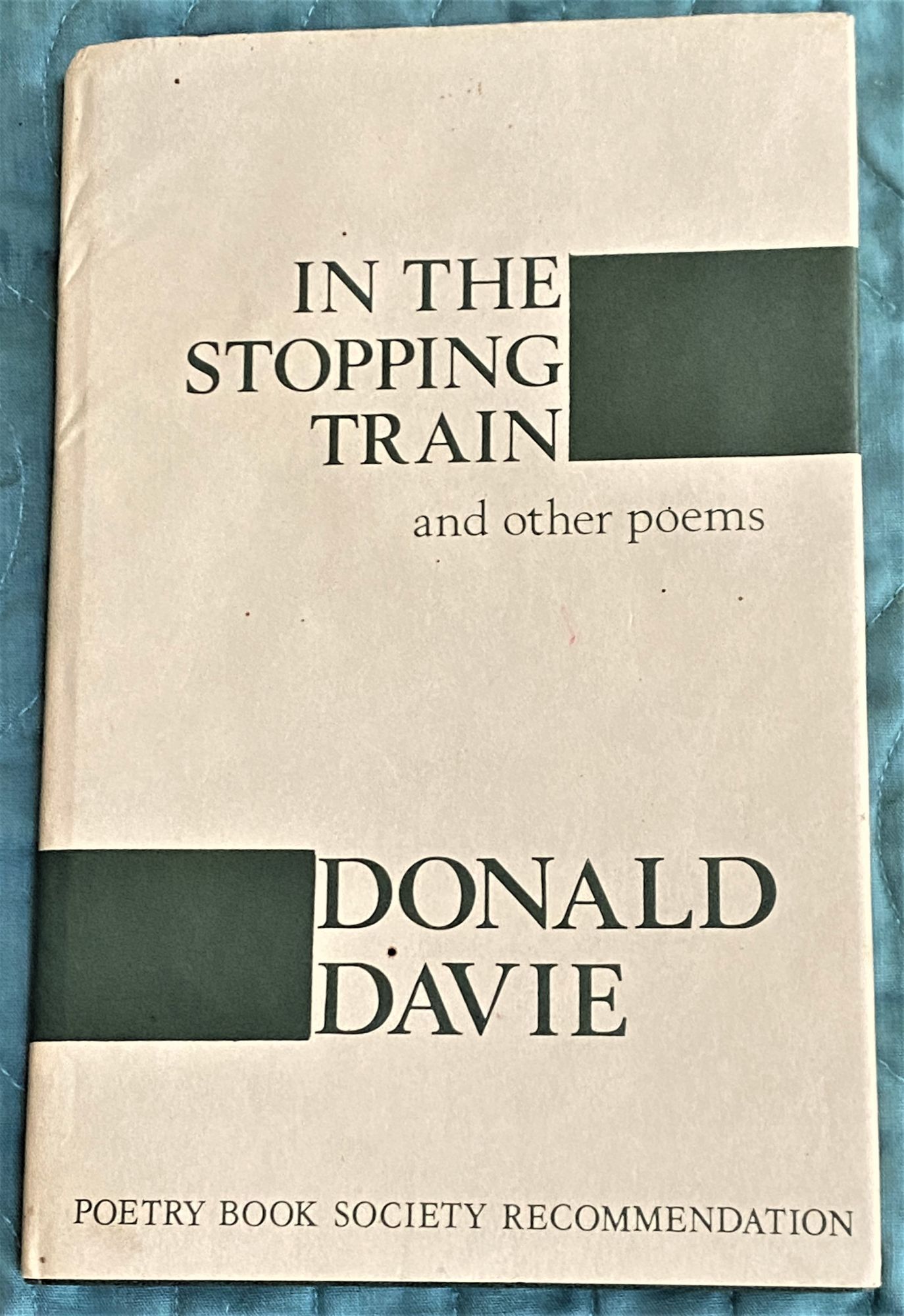 In the Stopping Train and Other Poems by Donald Davie: (1977) Signed by ...