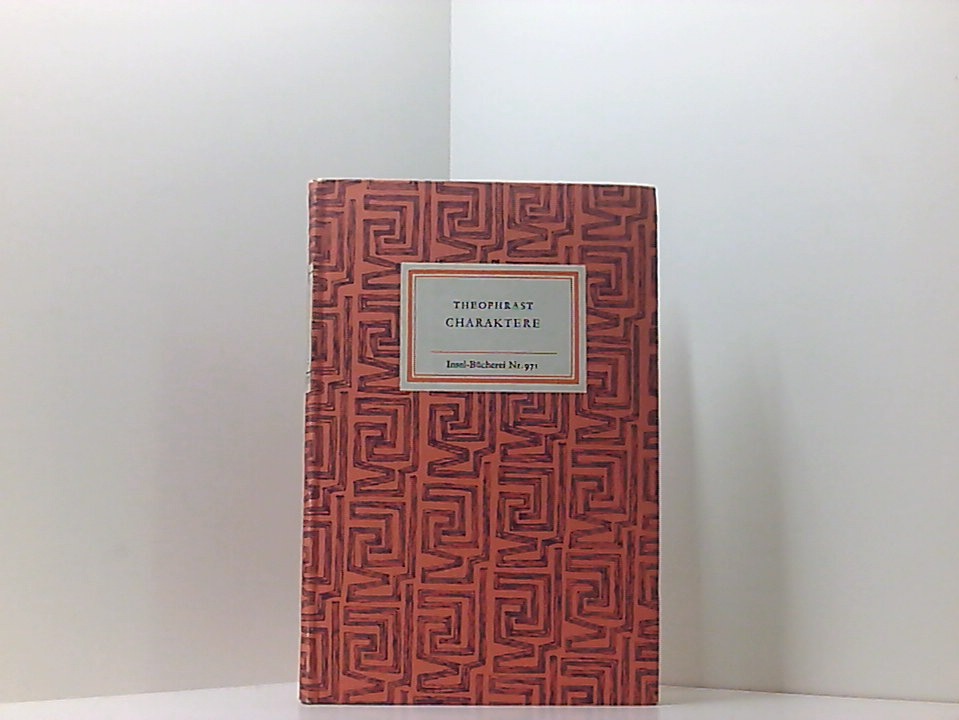 Charaktere. (Hrg. und Übersetzung von Dietrich Ebener.) by Theophrast ...