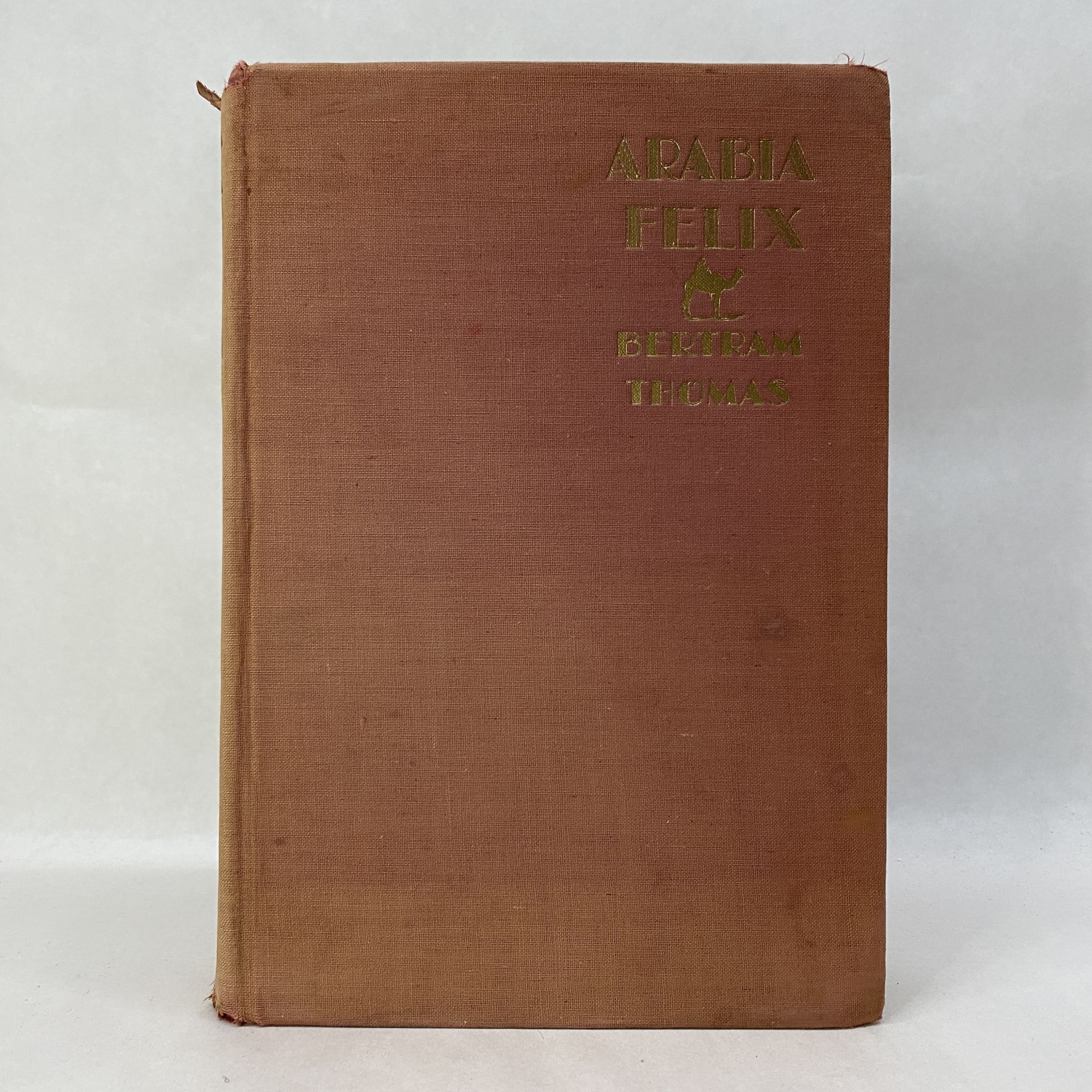 ARABIA FELIX: ACROSS THE EMPTY QUARTER OF ARABIA by Thomas, Bertram ...