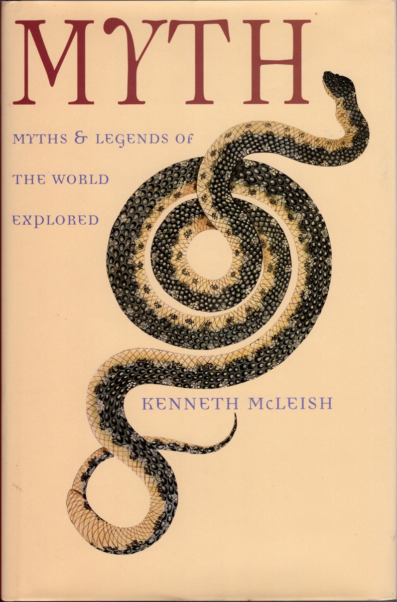 Myth: Myths and Legends of the World Explored by McLeish, Kenneth ...