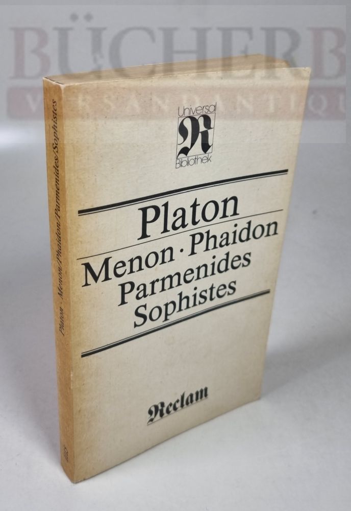 Menon, Phaidon, Parmenides, Sophistes von Platon:: (1985) 1. Auflage ...