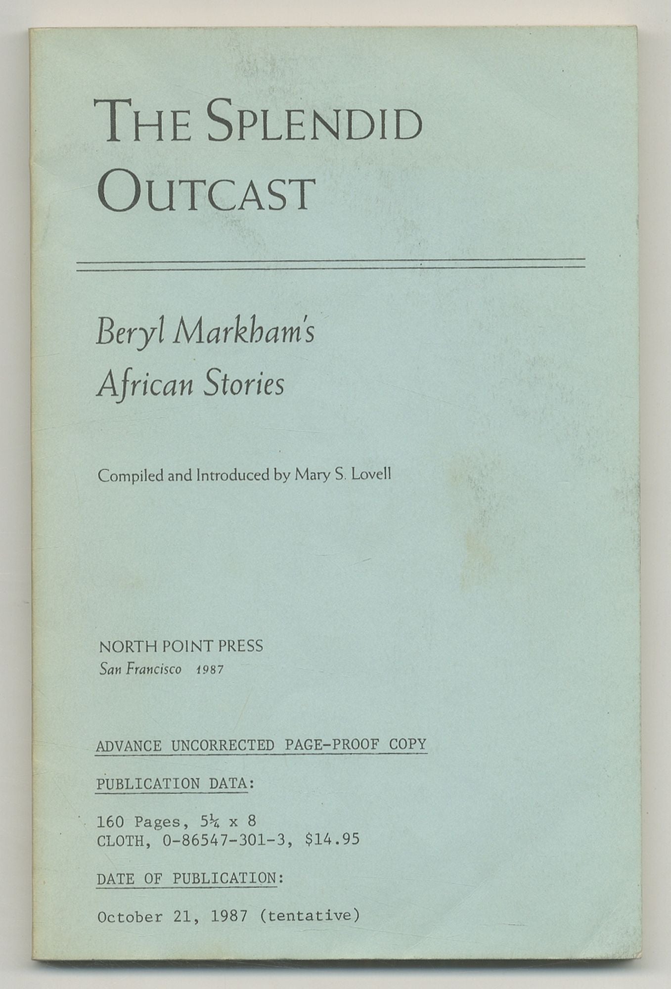 The Splendid Outcast: Beryl Markham's African Stories by MARKHAM, Beryl ...