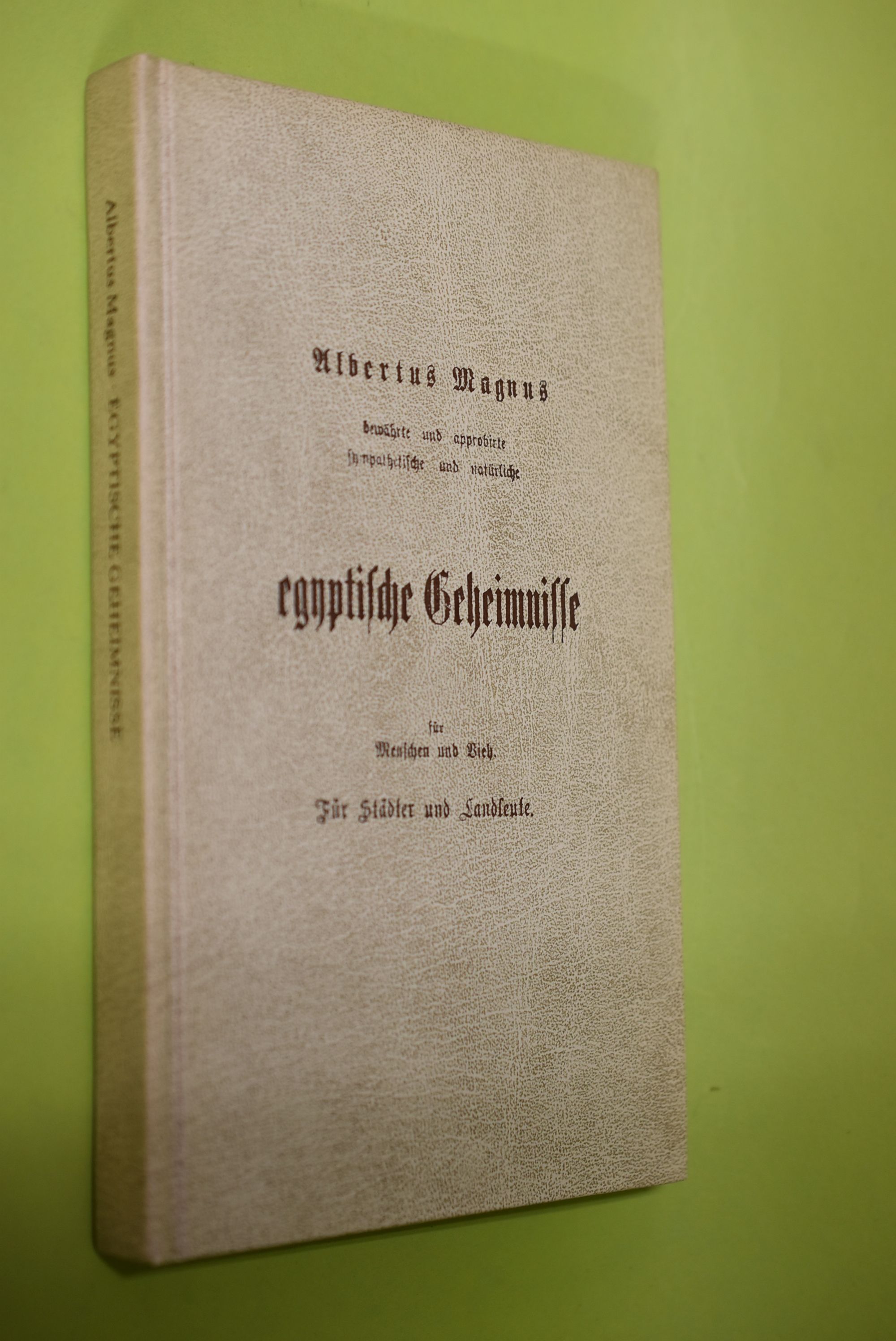 Bewährte und approbirte [approbierte] sympathetische und natürliche ...