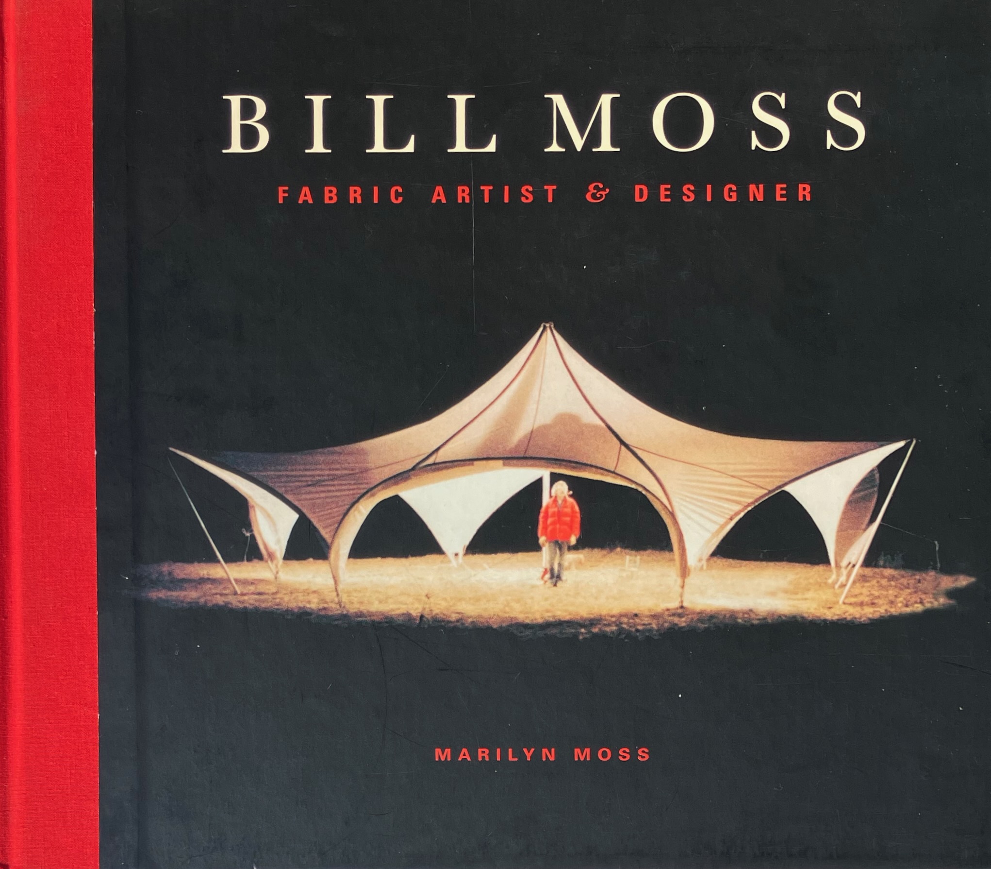 Bill Moss: Fabric Artist and Designer by MOSS, MARILYN: Fine Hard Cover ...