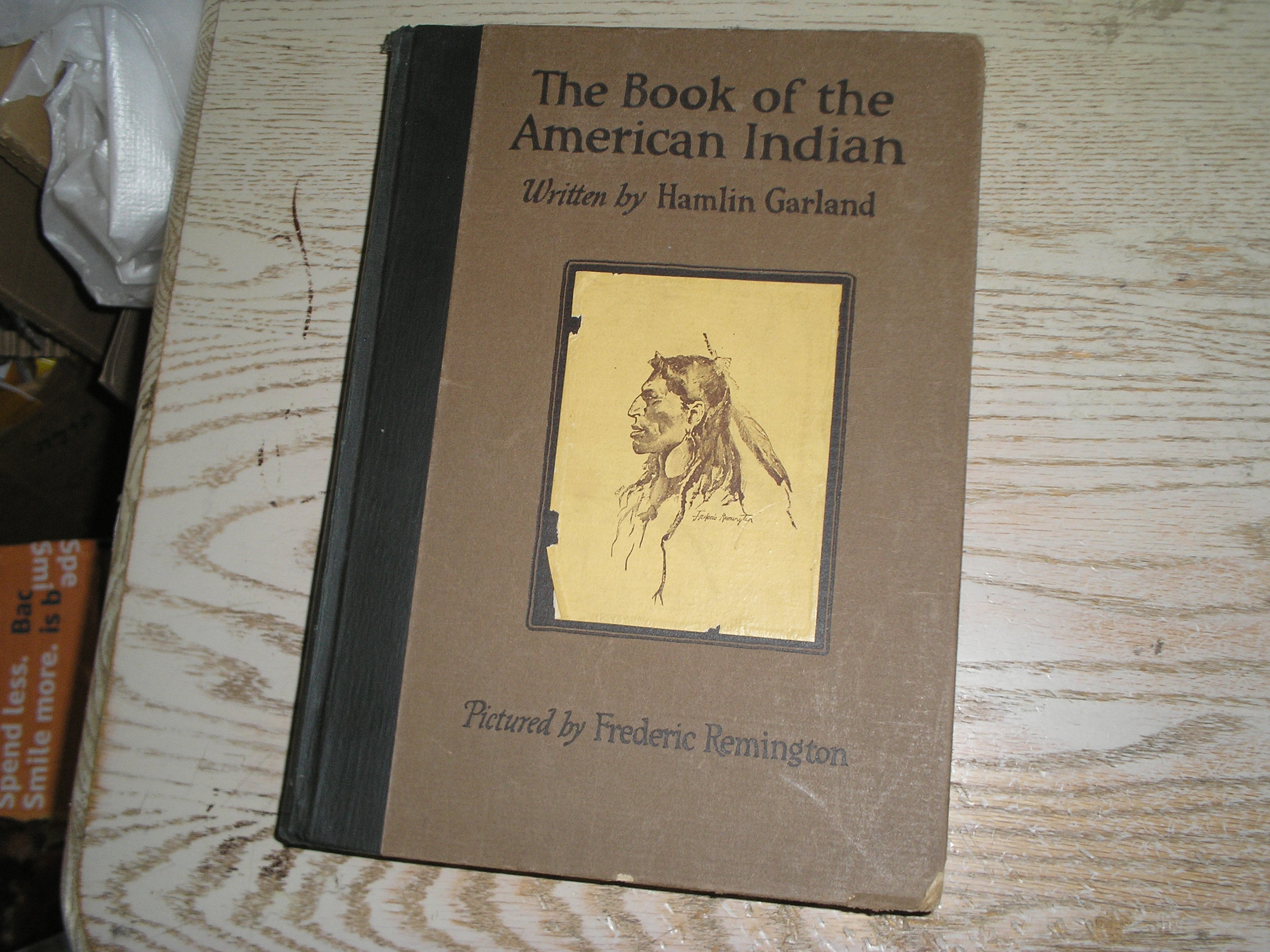 The Book of The American Indian by Garland, Hamlin, illustrations by ...