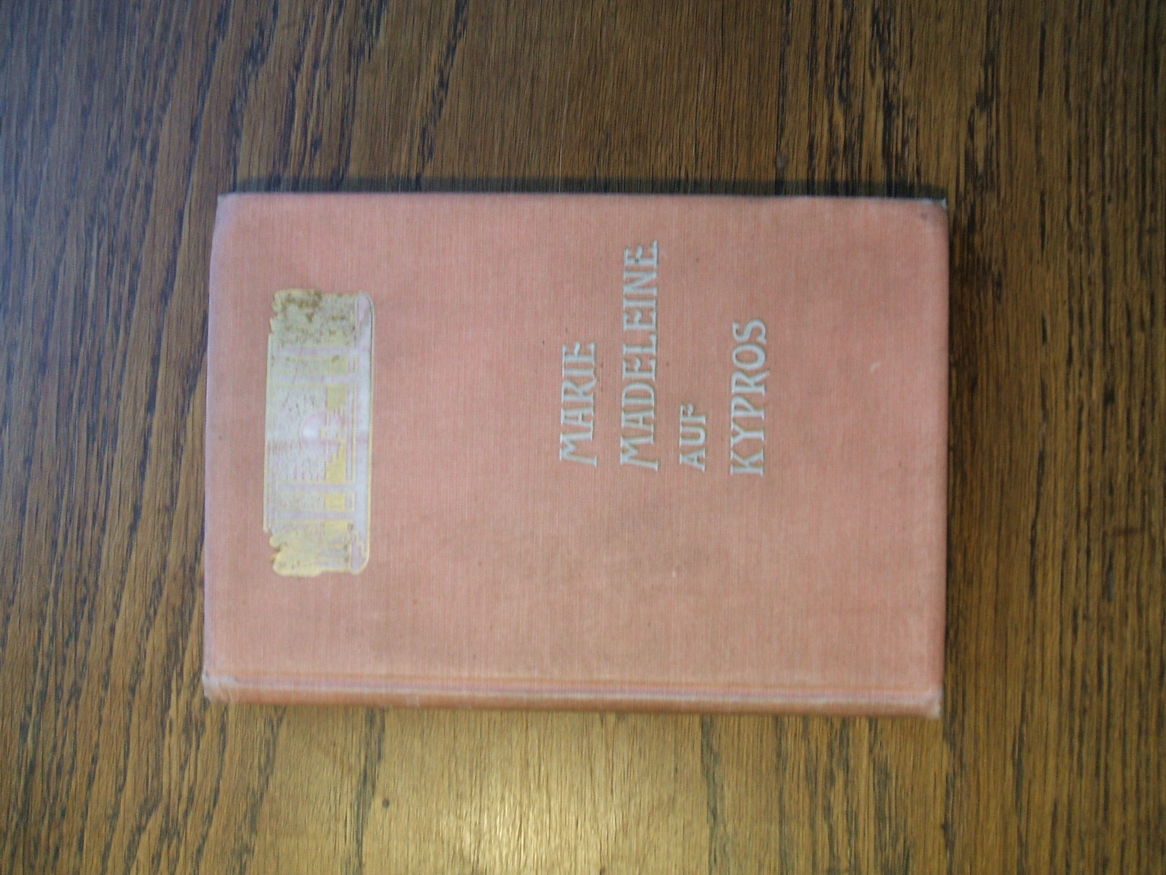 Auf Kypros. Von Marie-Madeleine by Marie Madeleine [d. i. Gertrud Marie ...