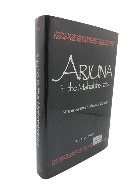 Arjuna in the Mahabharata : Where Krishna Is, There Is Victory. von ...
