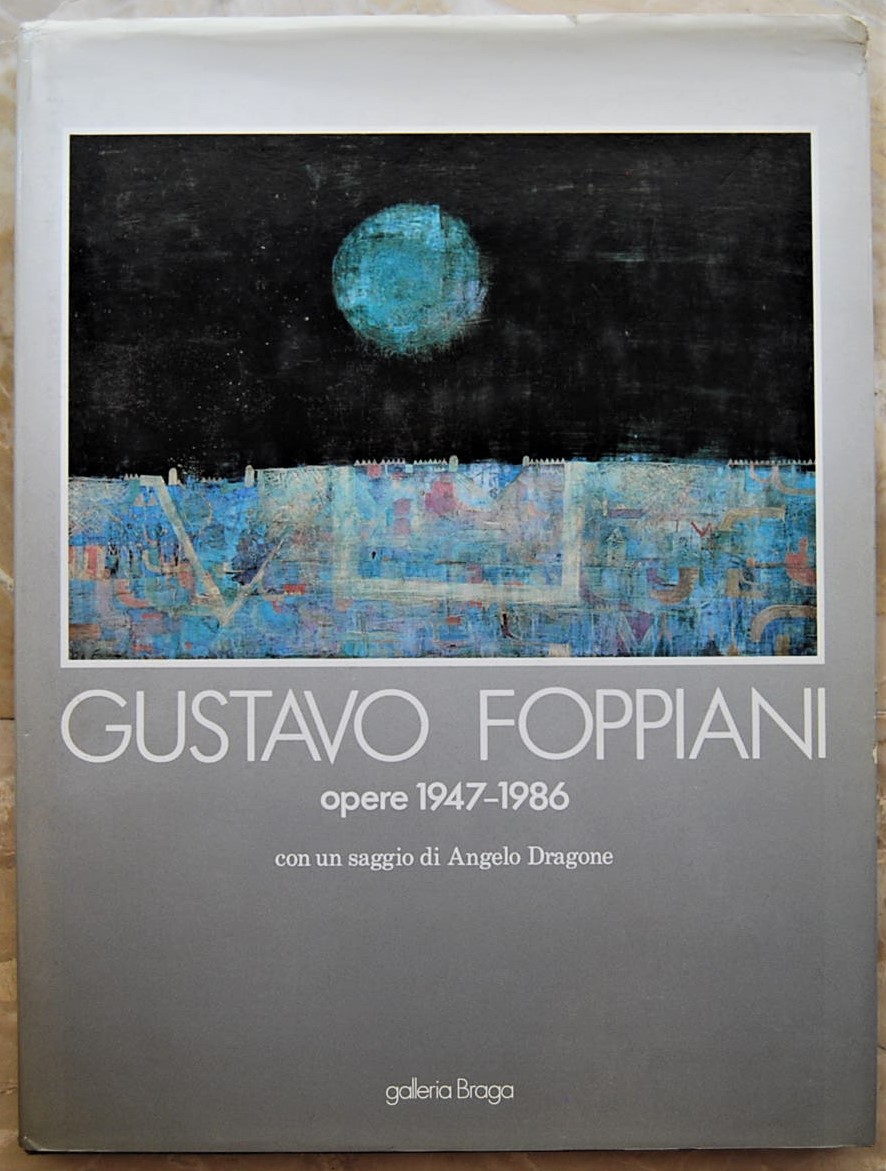 GUSTAVO FOPPIANI. OPERE 1947 1986.: (1989) | Studio Bibliografico Olubra