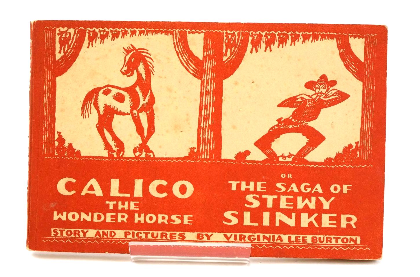 CALICO THE WONDER HORSE OR THE SAGA OF STEWY SLINKER by Burton ...