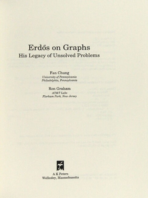 Erd?s on graphs. His legacy of unsolved problems by Chung, Fan, & Ron ... Erd?s on graphs. His legacy of unsolved problems by Chung, Fan, & Ron ...
