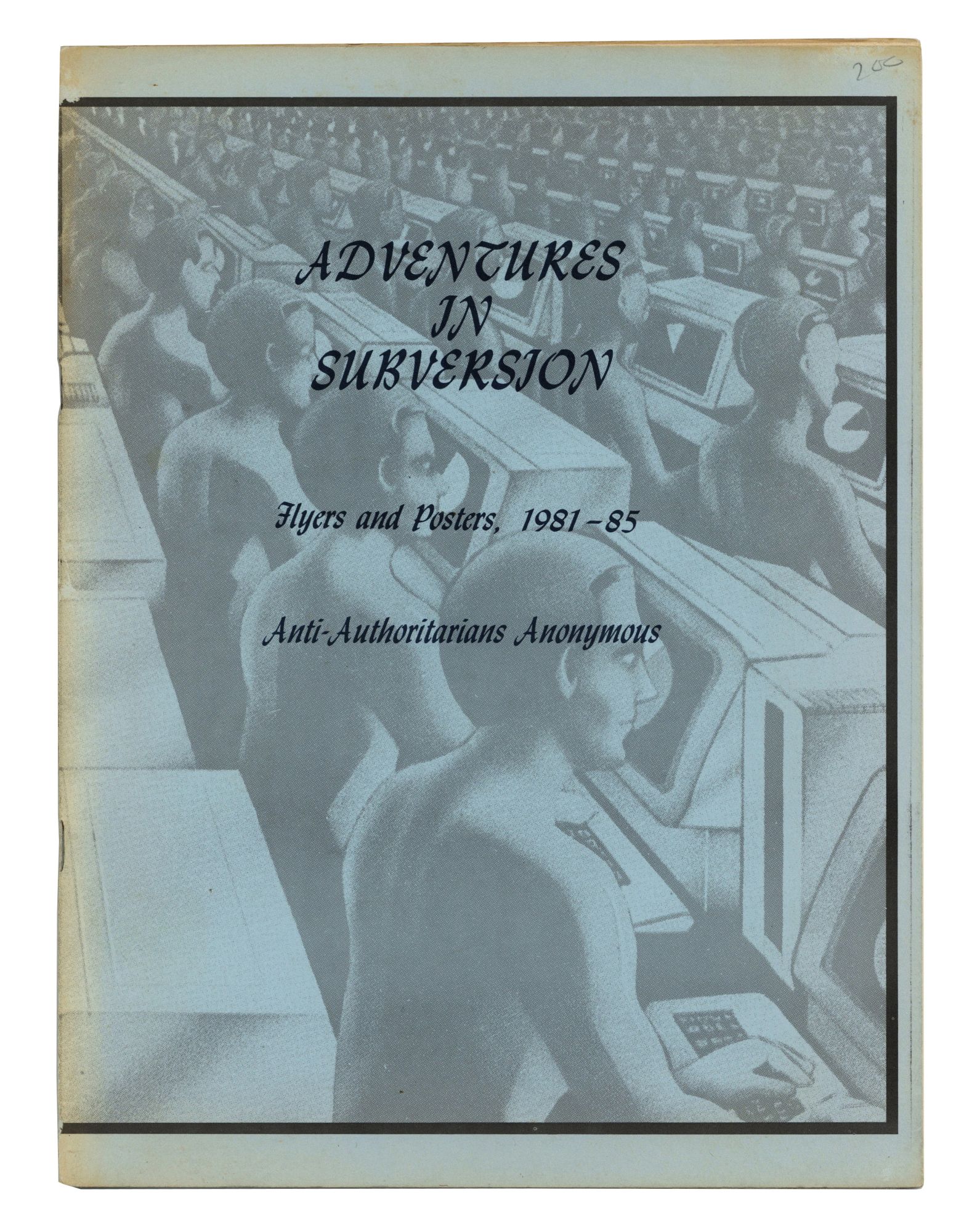 Adventures in Subversion: Flyers and Posters 1981-85, Anti ...