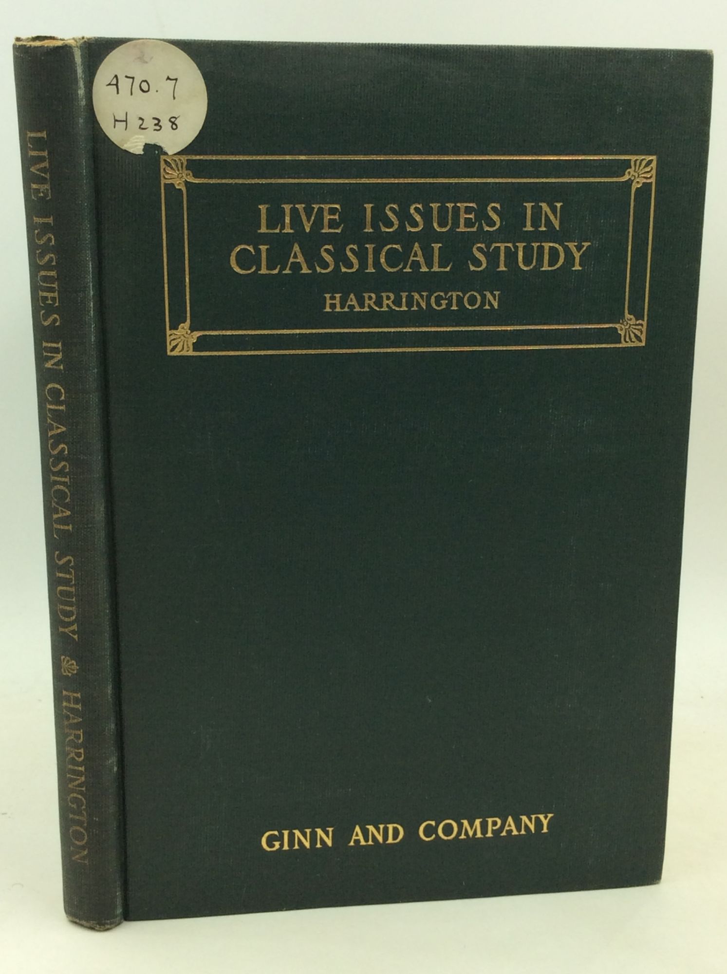 LIVE ISSUES IN CLASSICAL STUDY by Karl Pomeroy Harrington: Fair ...