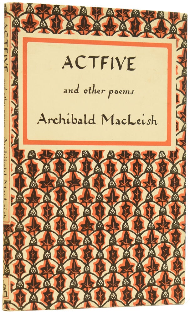Actfive by MACLEISH, Archibald (1892-1982) | Adrian Harrington Ltd ...