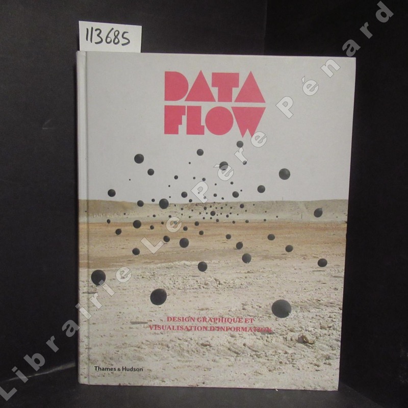 Data Flow. Design graphique et visualisation d'information by COLLECTIF - Traduit de l'anglais ...