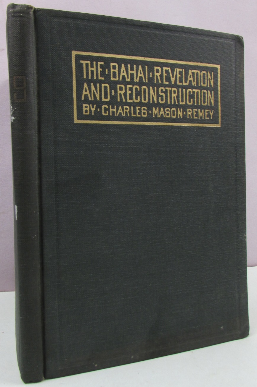 THE BAHAI REVELATION AND RECONSTRUCTION by Remey Mason Charles: Very ...