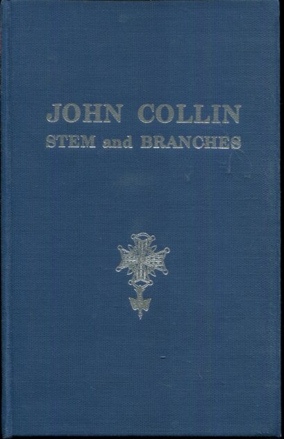 John Collin, stem and branches: The descendants of Captain John Collin ...