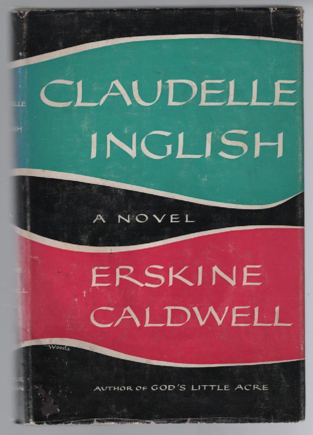 Claudelle Inglish by Caldwell, Erskine: Very Good Hardcover (1958 ...