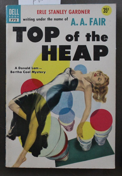 Top of the Heap ( A Bertha Cool-Donald Lam Mystery; Dell Book # 772 ...