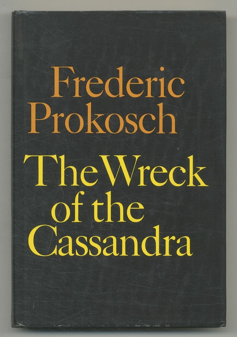 The Wreck of the Cassandra by PROKOSCH, Frederic: Fine Hardcover (1966 ...