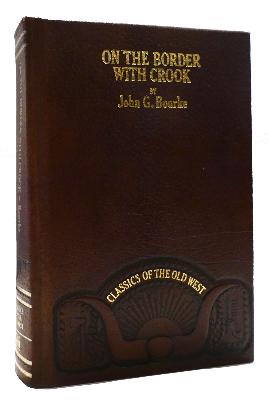 ON THE BORDER WITH CROOK Classics of the Old West by John G. Bourke: Hardcover (1981) First ...