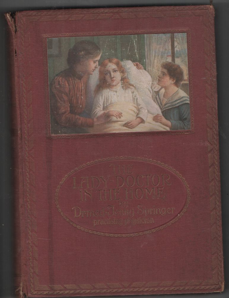 The Lady-Doctor in the Home by Lady Springer: Very Good Hardcover 1st ...