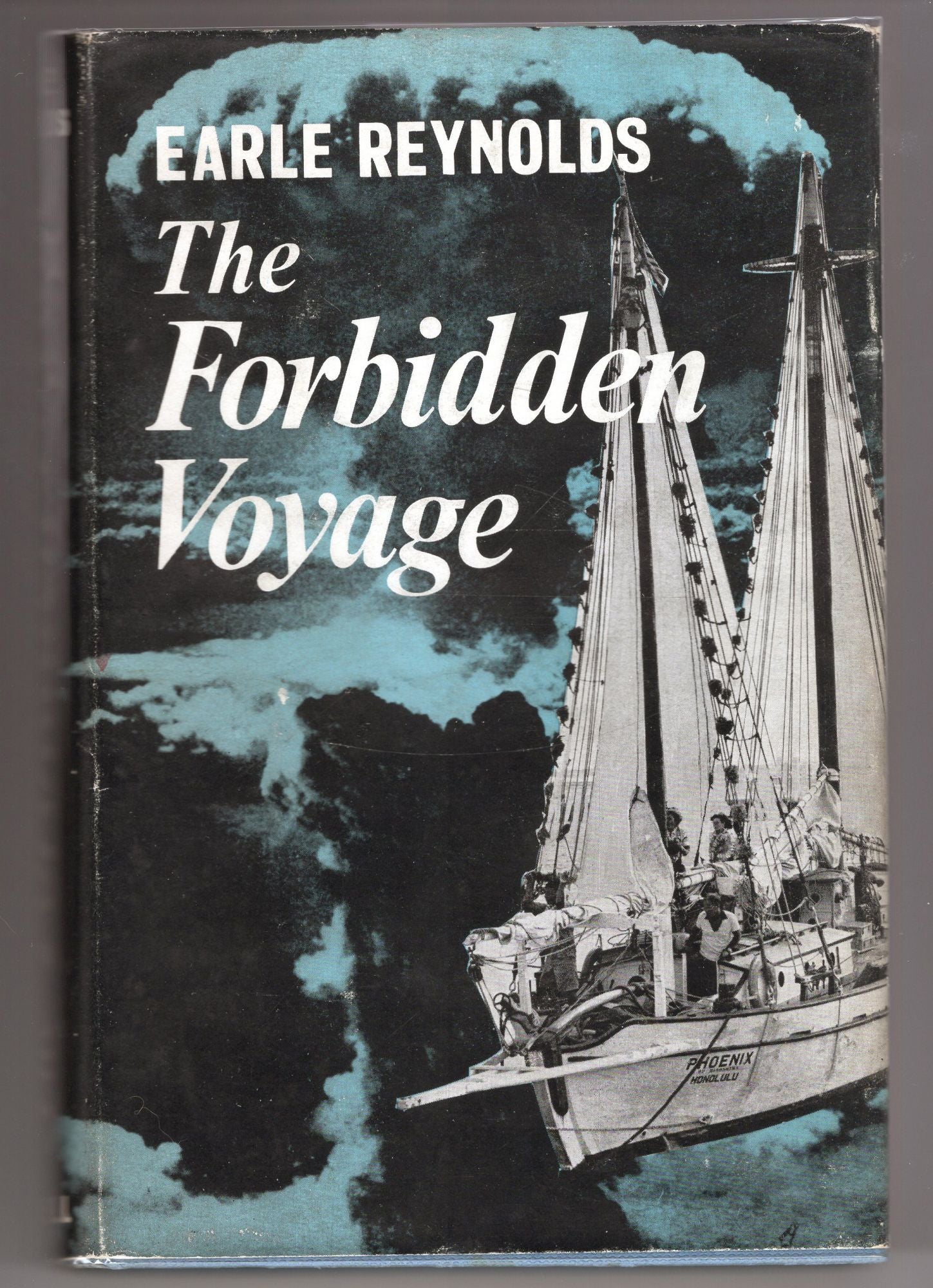 The Forbidden Voyage by Reynolds, Earle: Very Good Hardcover (1962 ...