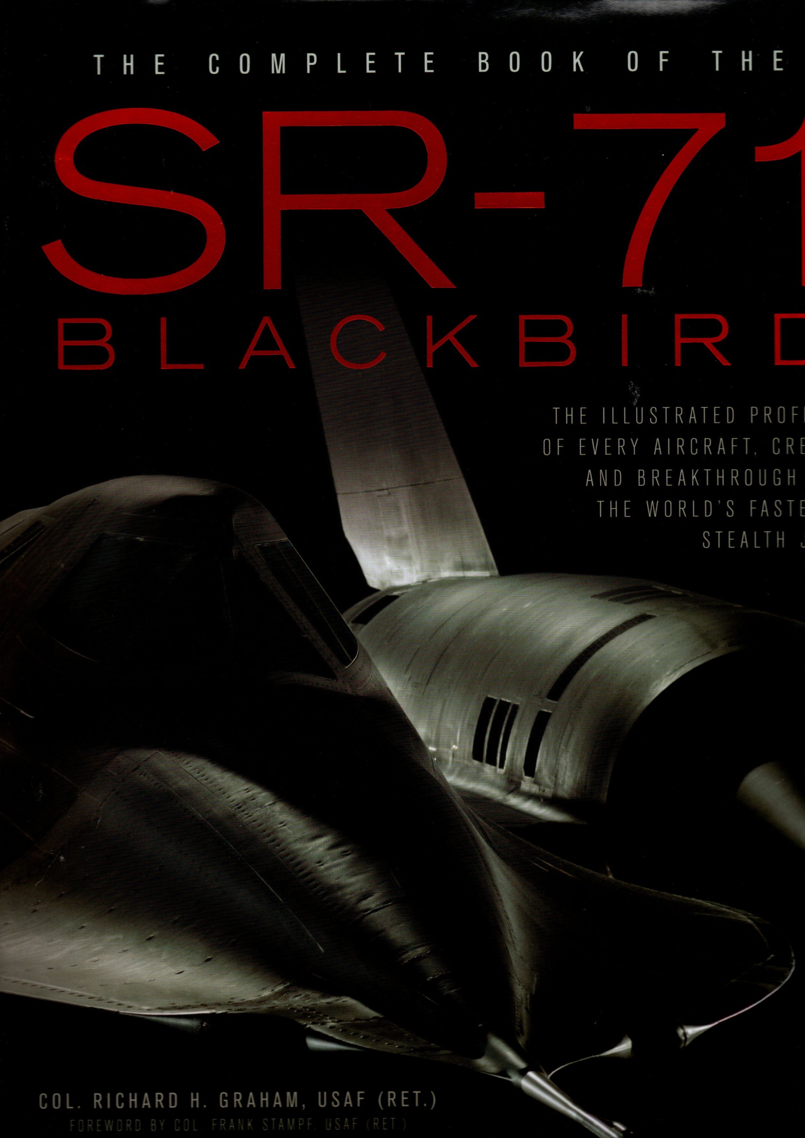 The Complete Book of the SR-71 Blackbird. The Illustrated Profile of ...