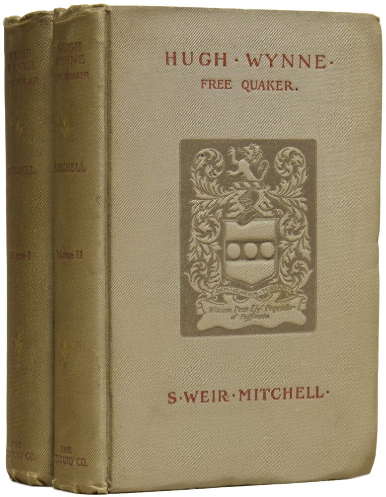 Hugh Wynne. Free Quaker by WEIR MITCHELL, Silas (1829-1914) | Adrian ...