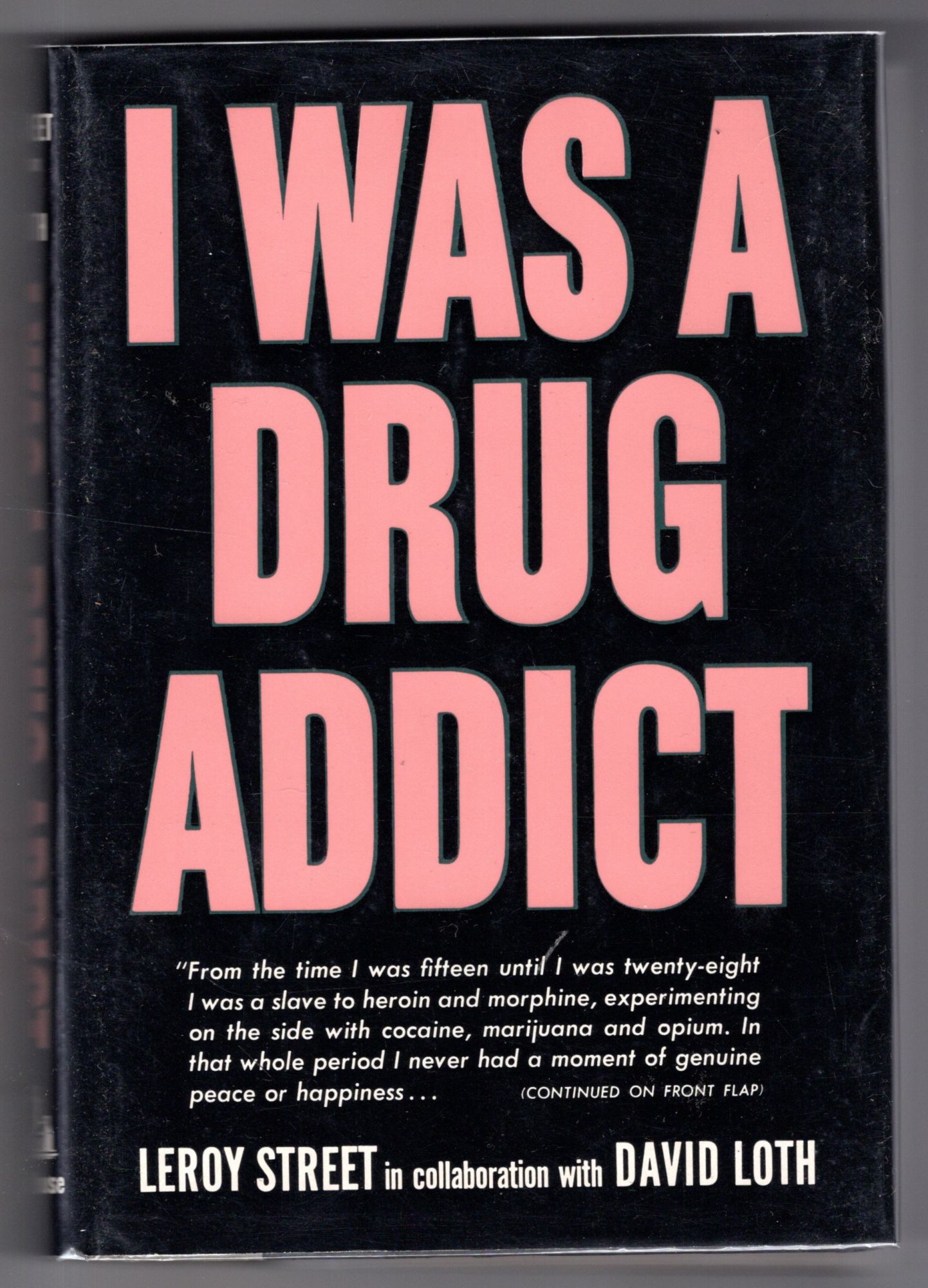 I Was A Drug Addict by Leroy Street with David Loth: hardcover (1953 ...