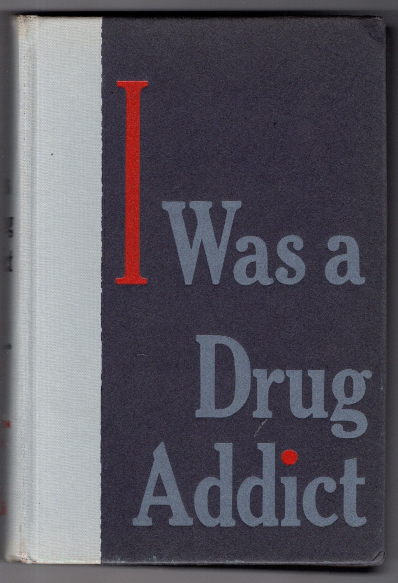 I Was A Drug Addict by Leroy Street with David Loth: hardcover (1953 ...