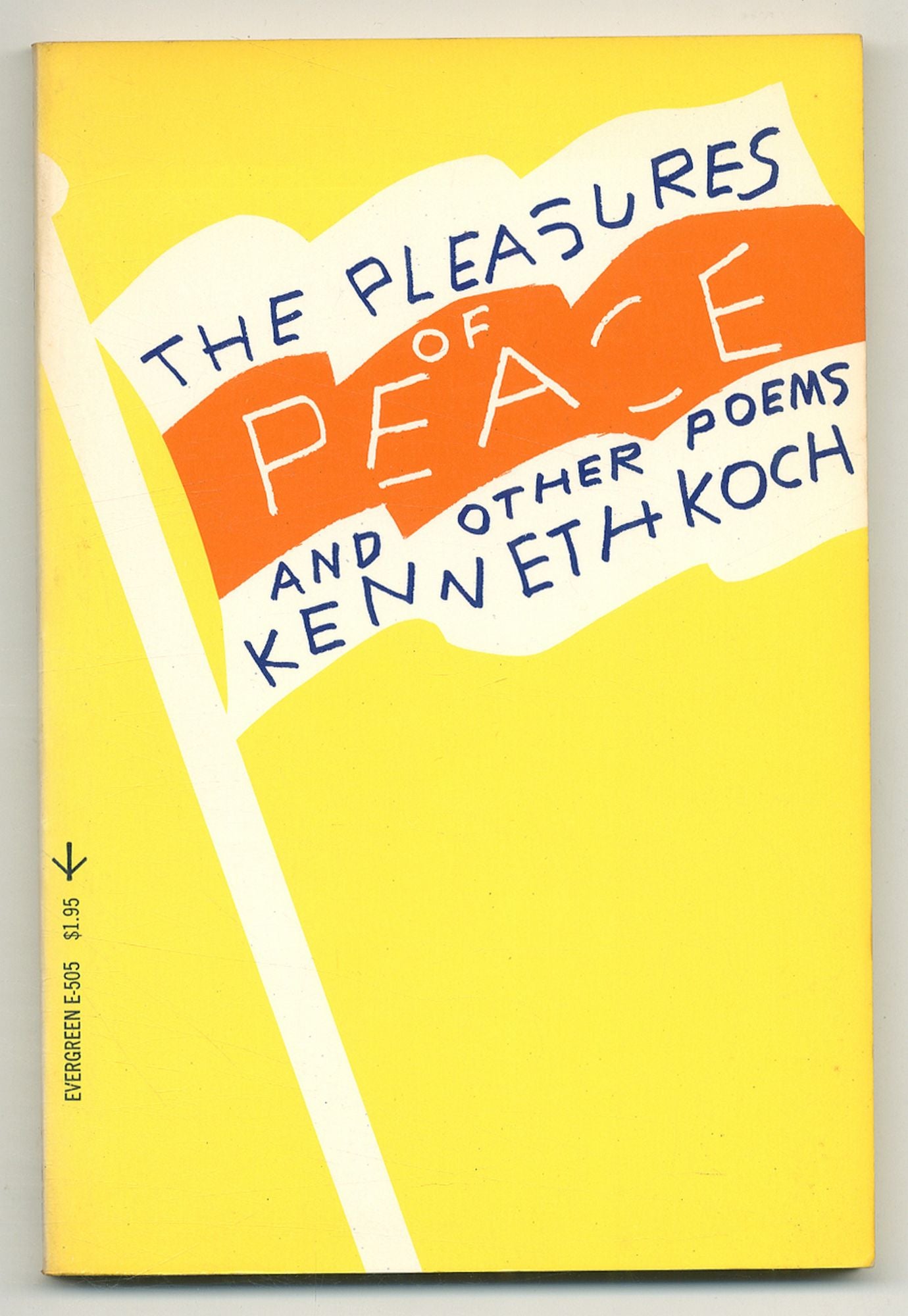 The Pleasures of Peace and Other Poems by KOCH, Kenneth: Near Fine ...