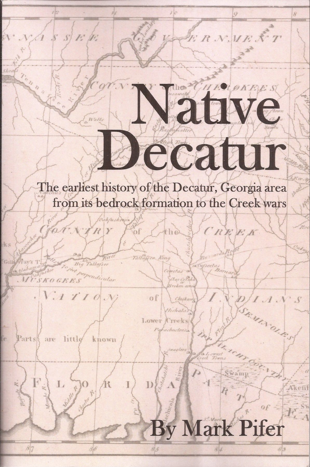 Native Decatur: The Earliest History of the Decatur, Georgia area from ...