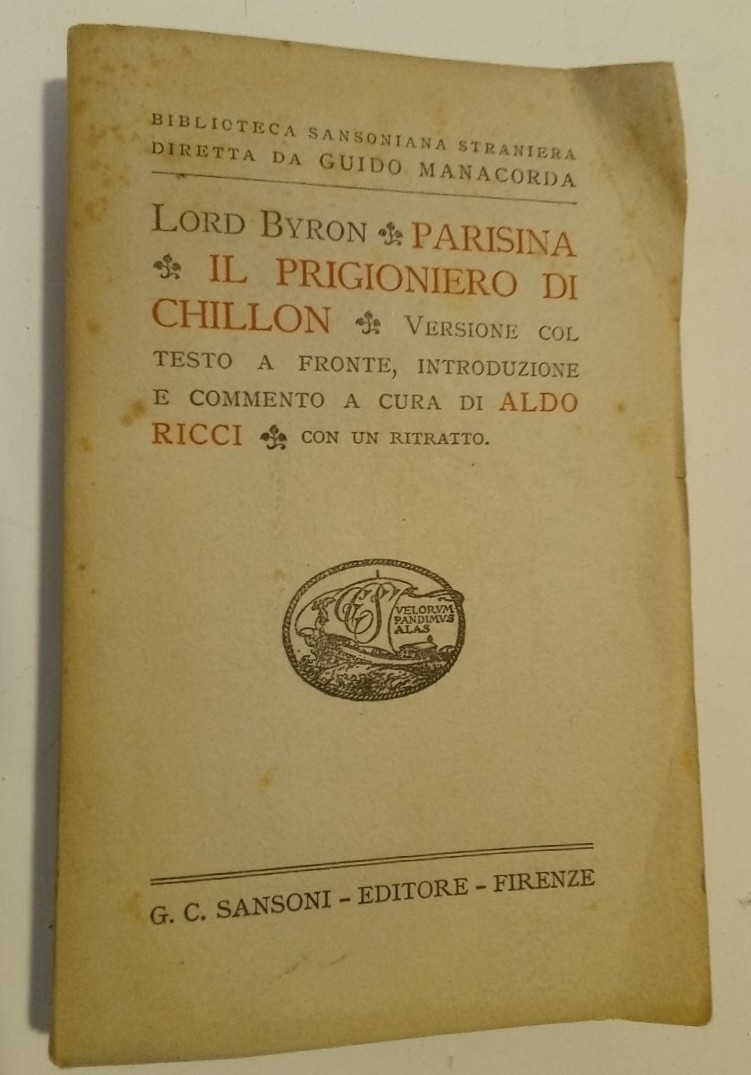 Parisina. Il Prigioniero di Chillon. Versione col Testo a Fronte. by ...