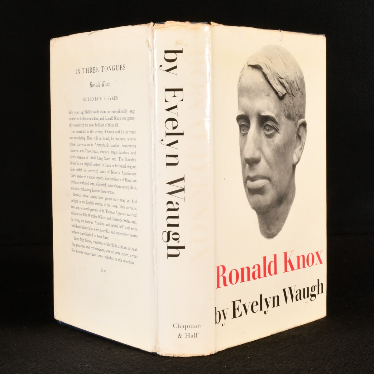 The Life of the Right Reverend Ronald Knox Fellow of Trinity College ...