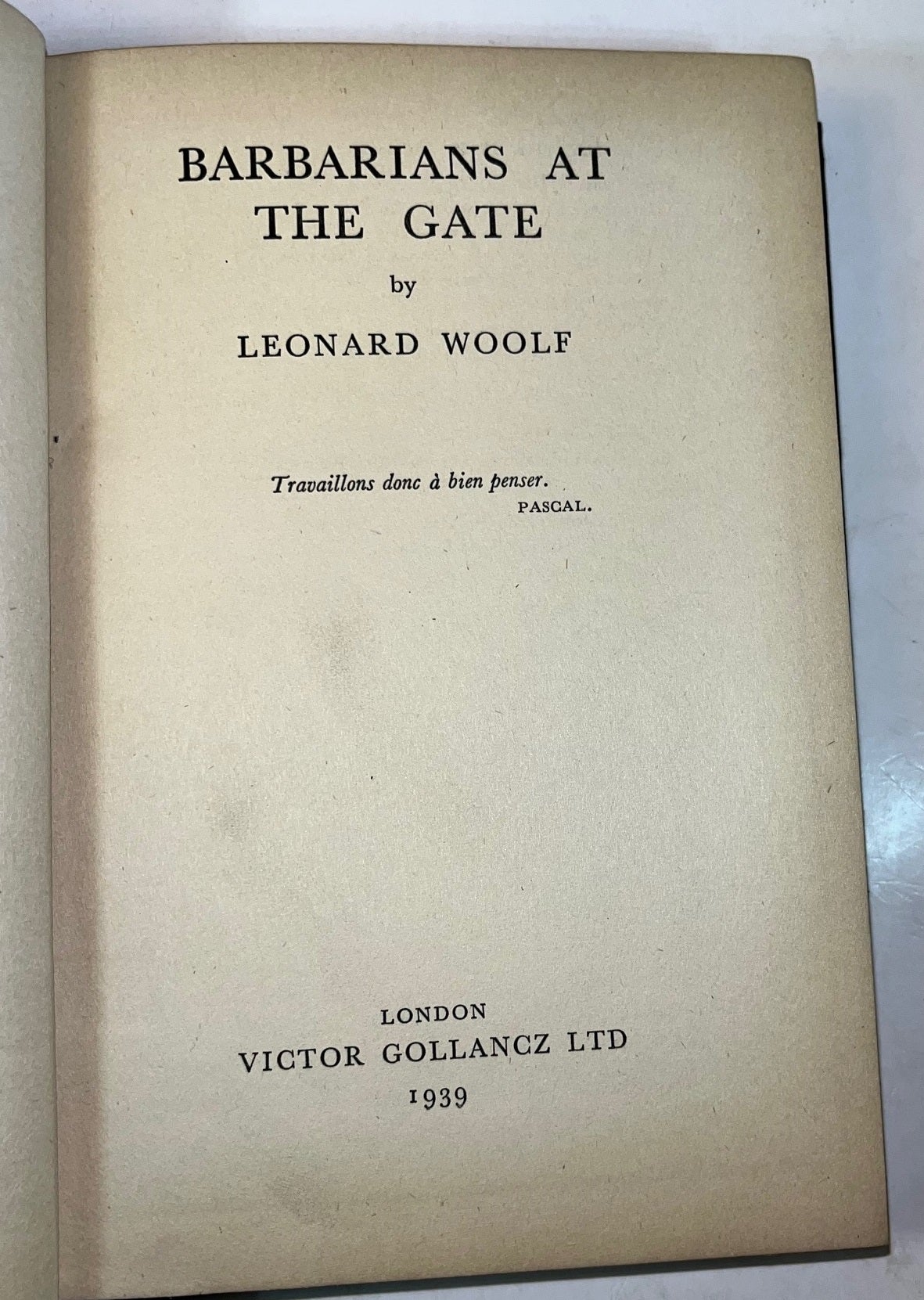 Barbarians at the Gate by Woolf, Leonard: Good/Very Good Hardcover ...